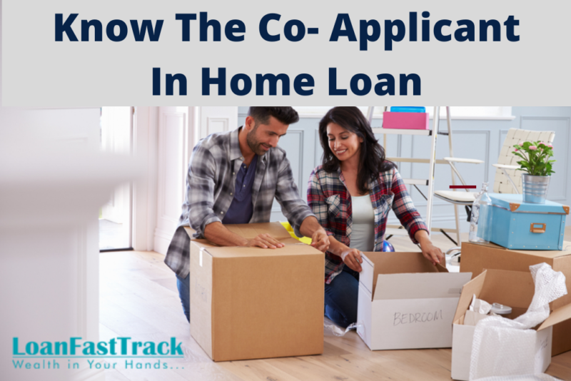What Is The Meaning Of Co Applicant In Home Loan What Is The Meaning Of Co Applicant In Home Loan